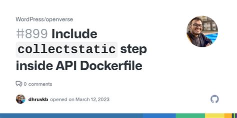 Include Collectstatic Step Inside API Dockerfile Issue 899