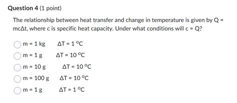 Solved Question 4 1 ﻿point The Relationship Between Heat