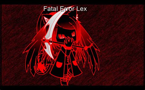 Fatal Error Lex By Wolfhunterallysa On Deviantart