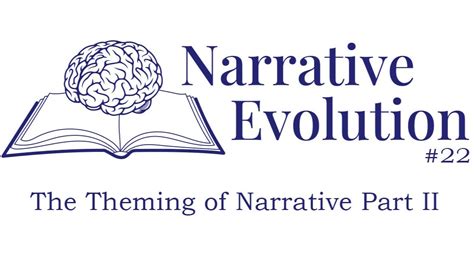 The Theming Of Narrative Part Ii