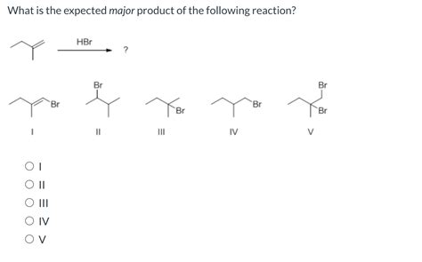 Solved What Is The Expected Major Product Of The Following