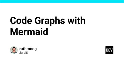 code graphs with mermaid dev community