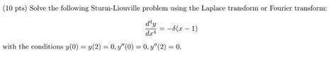 Solved 10 Pts Solve The Following Sturm Liouville Problem