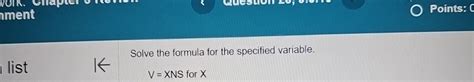 solved solve the formula for the specified variable v xns