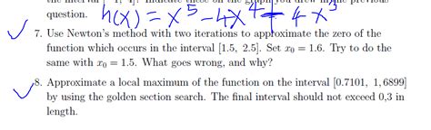 Solved 7 Use Newtons Method With Two Iterations To