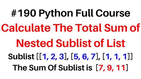 190 Python Full Course Total Sum Of Nested Sublist Of List Youtube
