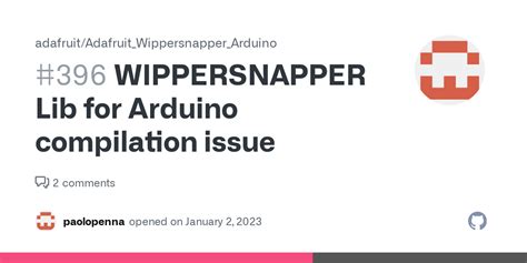 wippersnapper lib for arduino compilation issue · issue 396 · adafruit