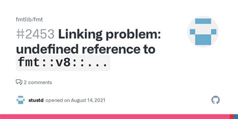 Linking Problem Undefined Reference To Fmt V8 Issue 2453