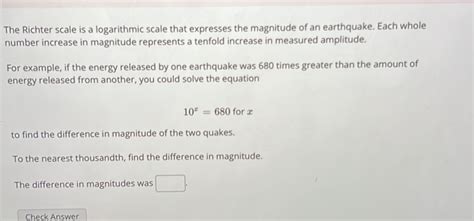 Solved The Richter Scale Is A Logarithmic Scale That Expresses The