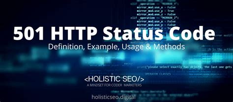 501 Response Status Code Definition Example Usage Methods Holistic Seo