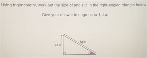 solved using trigonometry work out the size of angle x in the right