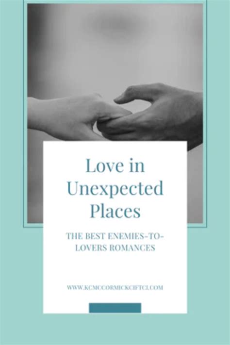 Love In Unexpected Places The Best Enemies To Lovers Romances Artofit