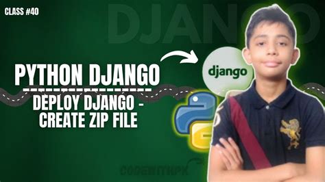 Django Deploy Django Create Zip File Python Django Full Course From