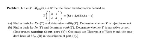 solved problem 1 let t m2x2 r r4 be the linear