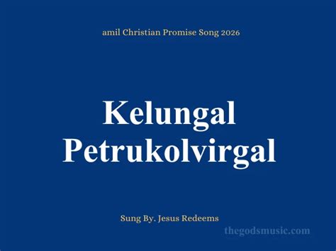 Kelungal Petrukolvirgal Jesus Redeems Song Lyrics