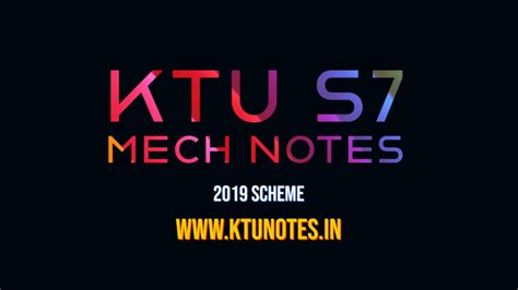 Ktu S7 Mech Notes 2019 Scheme
