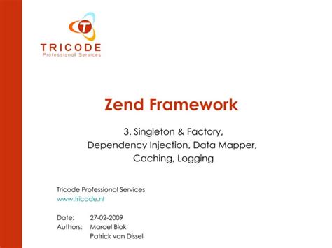 Zend Framework 03 Singleton Factory Data Mapper Caching Logging Ppt
