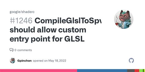 CompileGlslToSpv Should Allow Custom Entry Point For GLSL Issue 1246