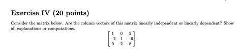 Solved Consider The Matrix Below Are The Column Vectors Of