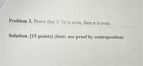 solved problem 3 prove that if 7n is even then n is even