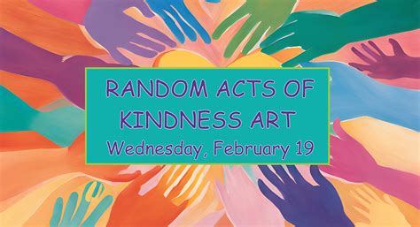 Random Acts Of Kindness Art Artrageousadventures