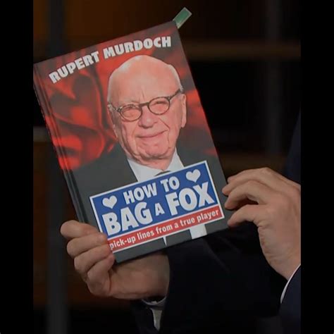 How To Bag A Fox Pick Up Lines From Rupert Murdoch Rupert Murdoch Is