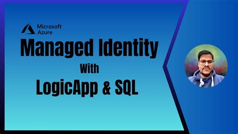 27 Managed Service Identity With Logicapp And Sql Database Msi With Logic App And Sql Youtube