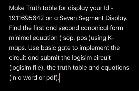 Solved Make Truth Table For Display Your Id 1911695642 On A Chegg Com