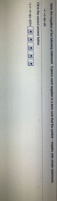 Solved Write The Negation Of The Following Statement Chegg Com