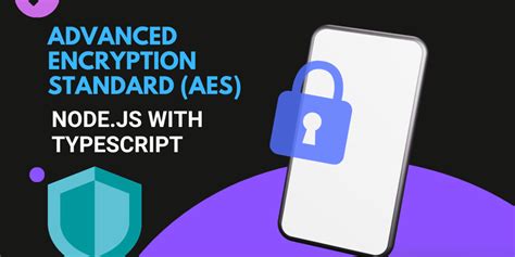 Understanding And Implementing Advanced Encryption Standard Aes In