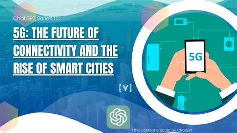 My 5g The Future Of Connectivity And The Rise Of Smart Cities