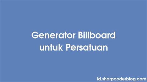 Generator Billboard Untuk Persatuan Sharp Coder Blog