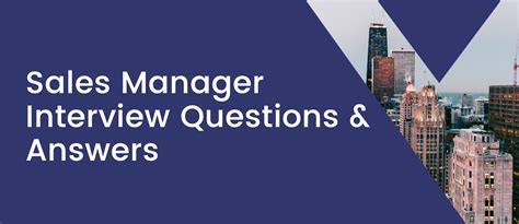 Property Sales Manager Interview Questions And Answers