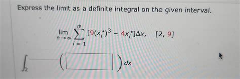 Solved Express The Limit As A Definite Integral On The Given