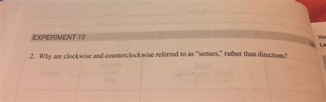 Solved Why Are Clockwise And Counterclockwise Referred To As Chegg