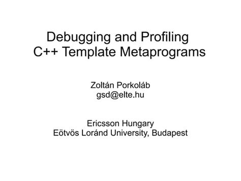 Debugging And Profiling C Template Metaprograms Ppt