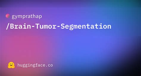 Gymprathapbrain Tumor Segmentation At Main