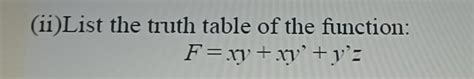 solved ii list the truth table of the function f xy