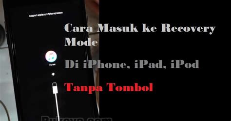 Cara Masuk Ke Recovery Mode Di Iphone Tanpa Tombol Pukeva