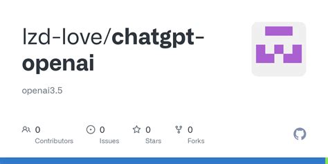 GitHub Lzd Love Chatgpt Openai Openai