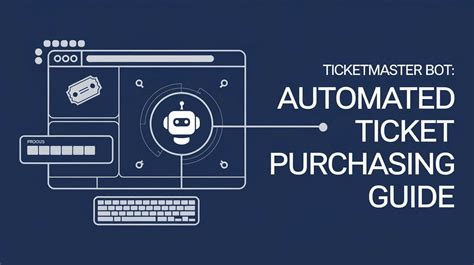 Ticketmaster Bot Automated Ticket Purchasing Guide