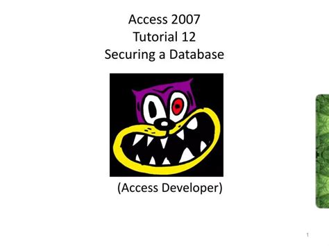 Ppt Access 2007 Tutorial 12 Securing A Database Powerpoint Presentation Id262271