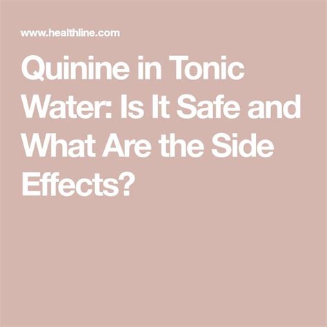 Quinine In Tonic Water Is It Safe And What Are The Side Effects In