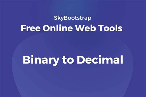 Binary To Decimal Converter Online Free Binary Numbers Converter