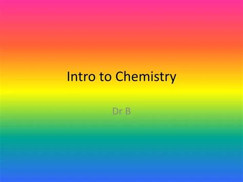 PPT Intro To Chemistry PowerPoint Presentation Free Download ID