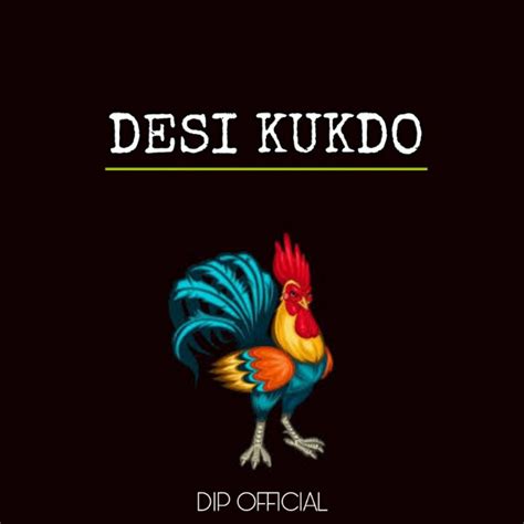 ‎desi Kukdo Single Album By Dip Official Apple Music