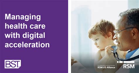 Managing Health Care With Digital Acceleration BST Co LLP