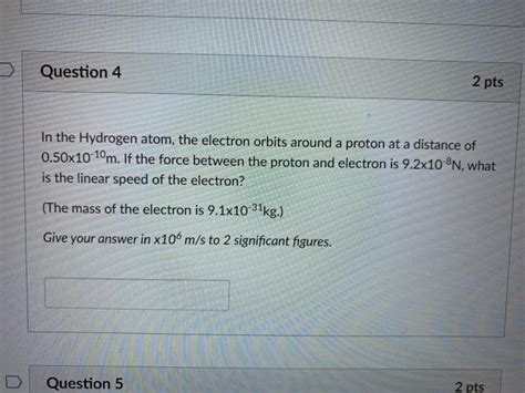 Solved Question 4 2 Pts In The Hydrogen Atom The Electron