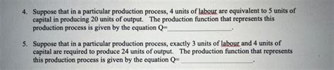 solved 4 suppose that in a particular production process 4