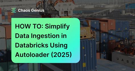 How To Simplify Data Ingestion Using Databricks Autoloader